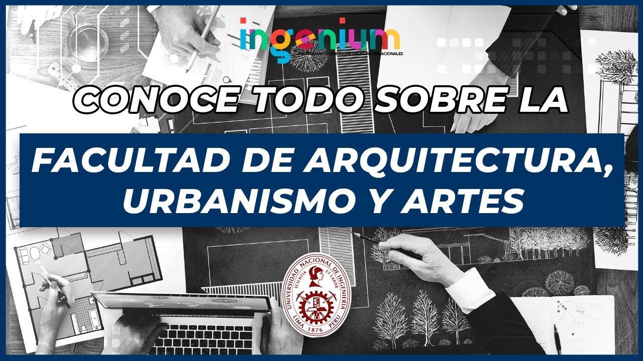⚡VIDEOCONFERENCIA VOCACIONAL UNI || FACULTAD DE ARQUITECTURA, URBANISMO ...