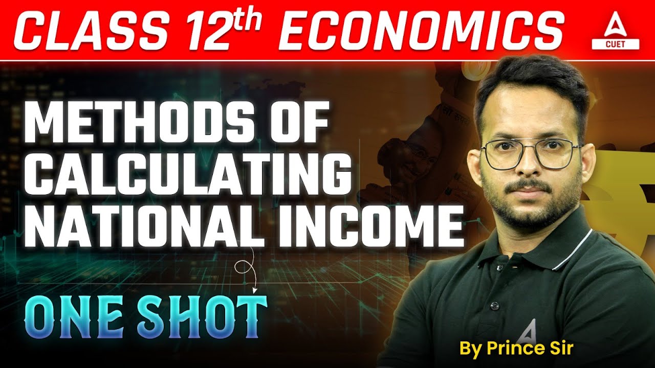 Methods of Calculating National Income One Shot | Class 12 Economics ...