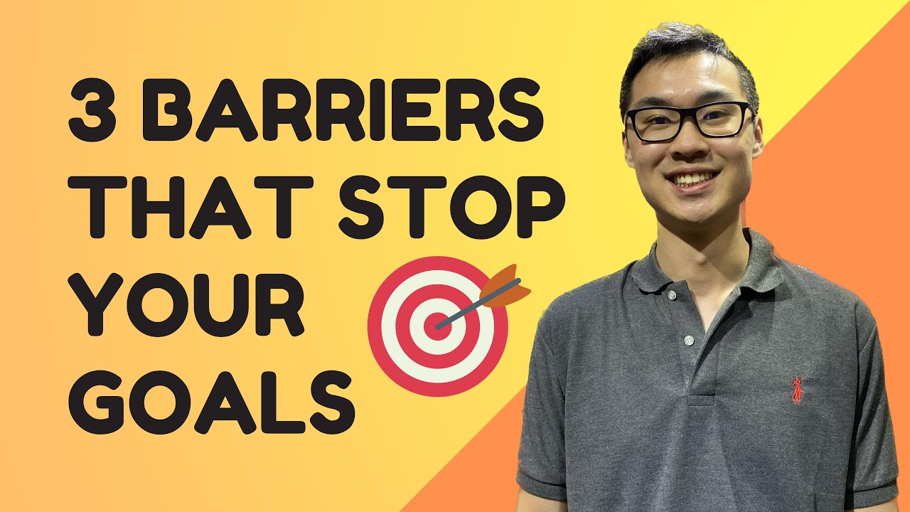 3 Barriers Blocking You From Reaching Goals - YouTube