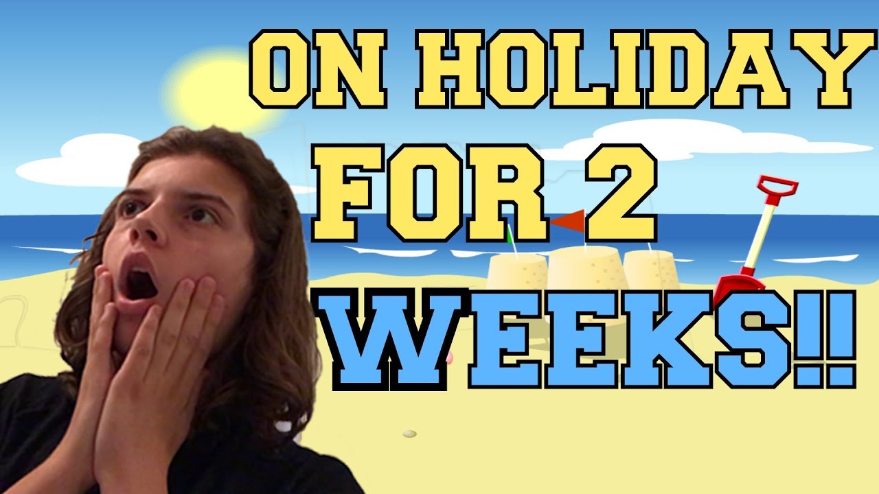 I'M GOING ON HOLIDAY FOR 2 WEEKS!! (again) - YouTube