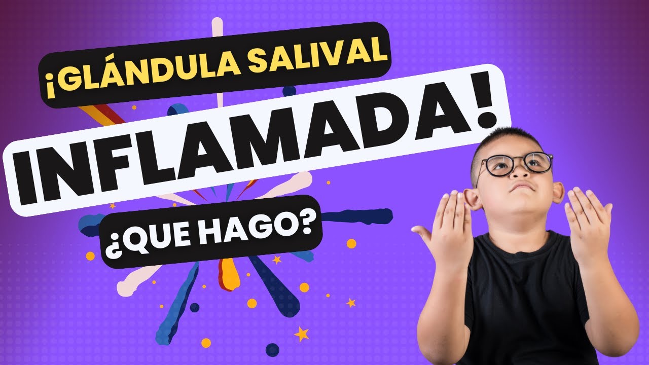 👀 ¿Cómo DESINFLAMAR GLÁNDULAS SALIVALES En NIÑOS?/Pequeños/De 2 a 3 ...