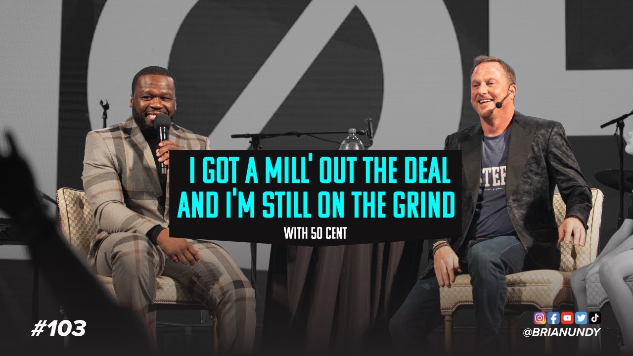 #103 I Got A Mill' Out The Deal And I'm Still On The Grind with 50 Cent ...