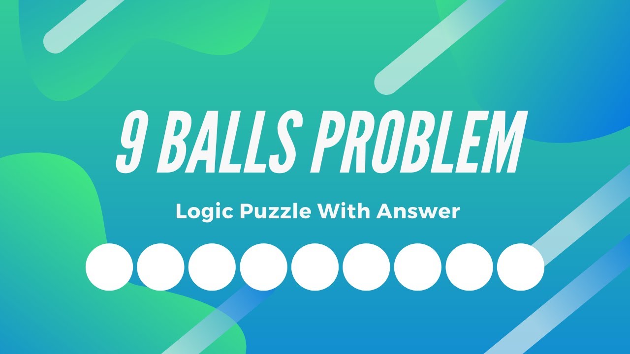 Logical Reasoning Math Puzzle With Answer | 9 Balls Problem - YouTube