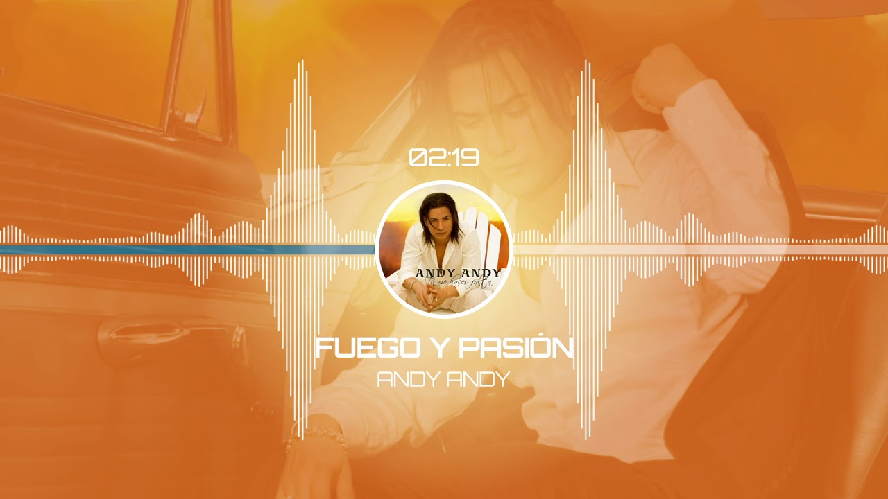 Andy Andy - Fuego y Pasión - YouTube