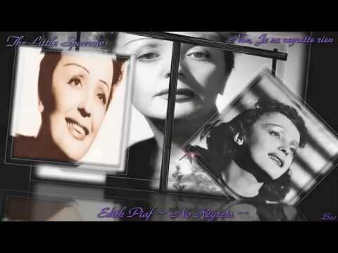 Edith Piaf ~ No Regrets ~ Baz - YouTube