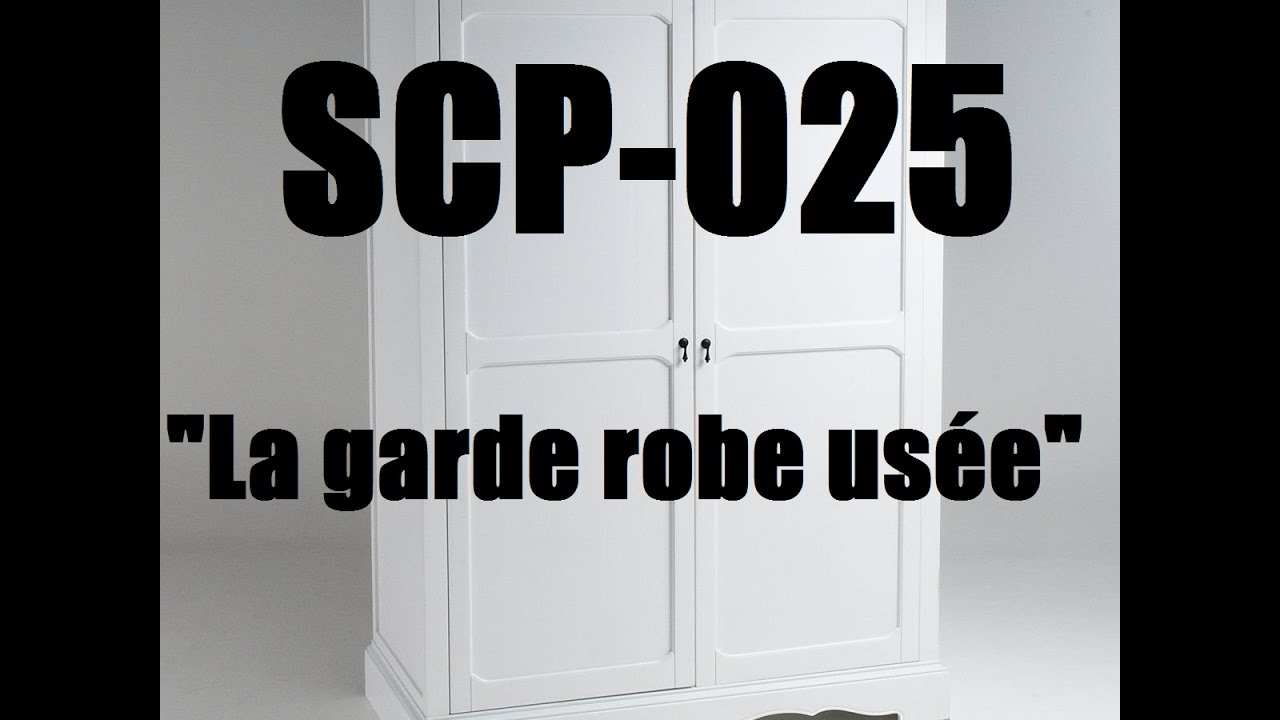 SCP-025 : "La garde robe usée" - YouTube