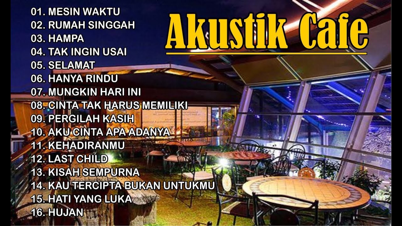 AKUSTIK CAFE SANTAI 2023 !! Full Album AKUSTIK LAGU INDONESIA 2023 ...
