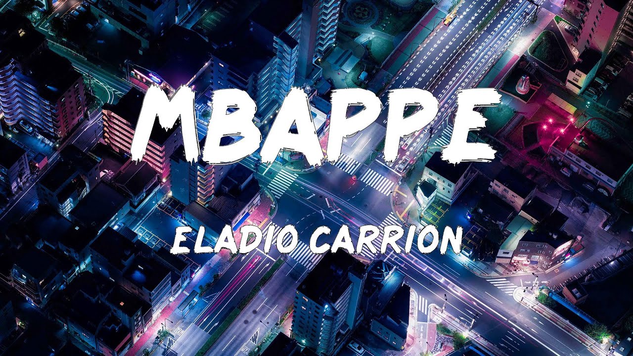 Eladio Carrion - Mbappe (Musica Letra) - YouTube