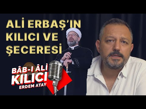 Ali Erbaş'ın Kılıcı ve Şeceresi | Erdem Atay | Bab-ı Ali Kılıcı