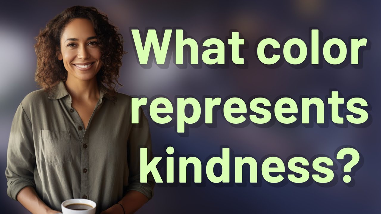 What color represents kindness? - YouTube