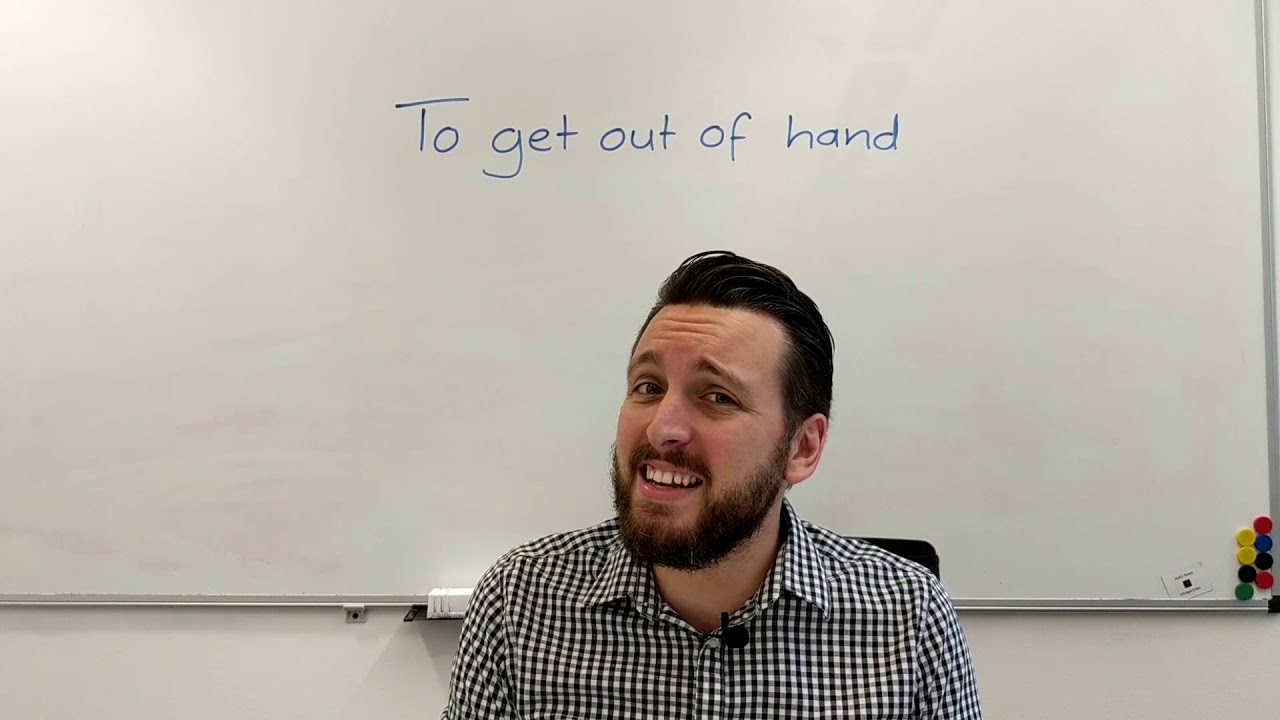 To get out of hand jelentése - Angol kifejezések és idiómák - YouTube