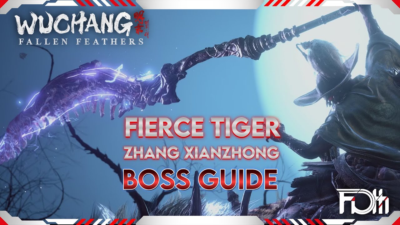 FIERCE TIGER X ZHANG Boss Guide | Wuchang - YouTube