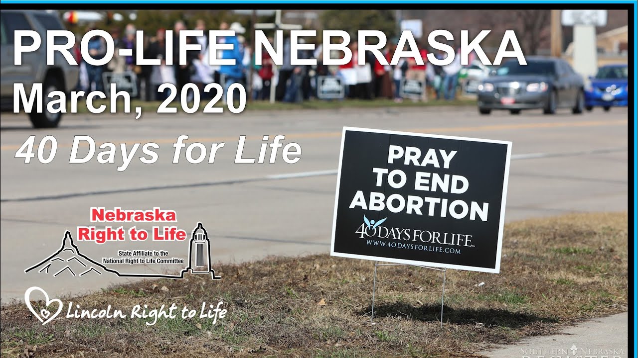 40 Days for Life - Pro-life Nebraska, March, 2020 - YouTube