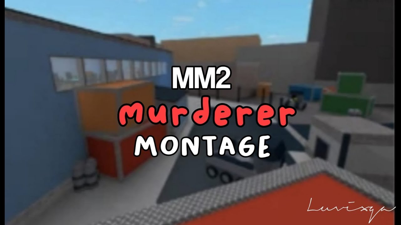 MM2 murderer montage - YouTube
