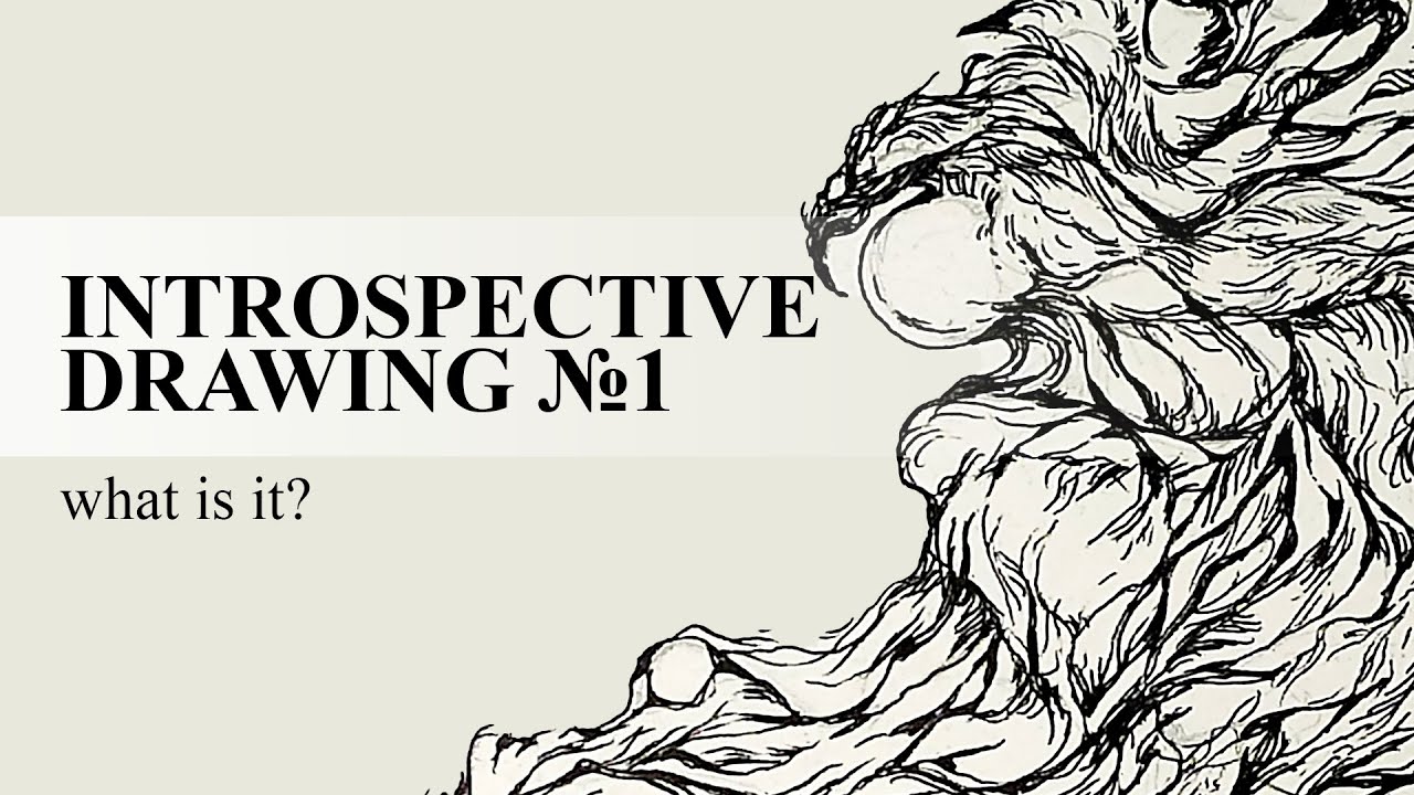 [ Introspective Drawing ] What is it? - YouTube