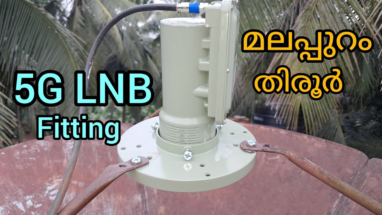 5G LNB Fitting Thirur, Malappuram||C Band Service Malappuram||C Band 5G ...
