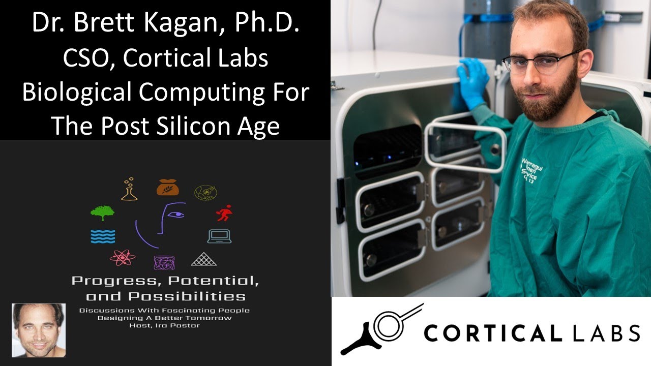 Dr. Brett Kagan, Ph.D. - CSO, Cortical Labs - Biological Computing For ...