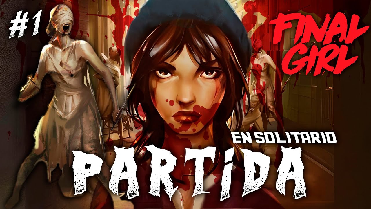 JUGANDO A FINAL GIRL 🔪 PARTE 1 | Verónica vs Ratchet Lady - Wolfe Asylum 💉 - YouTube