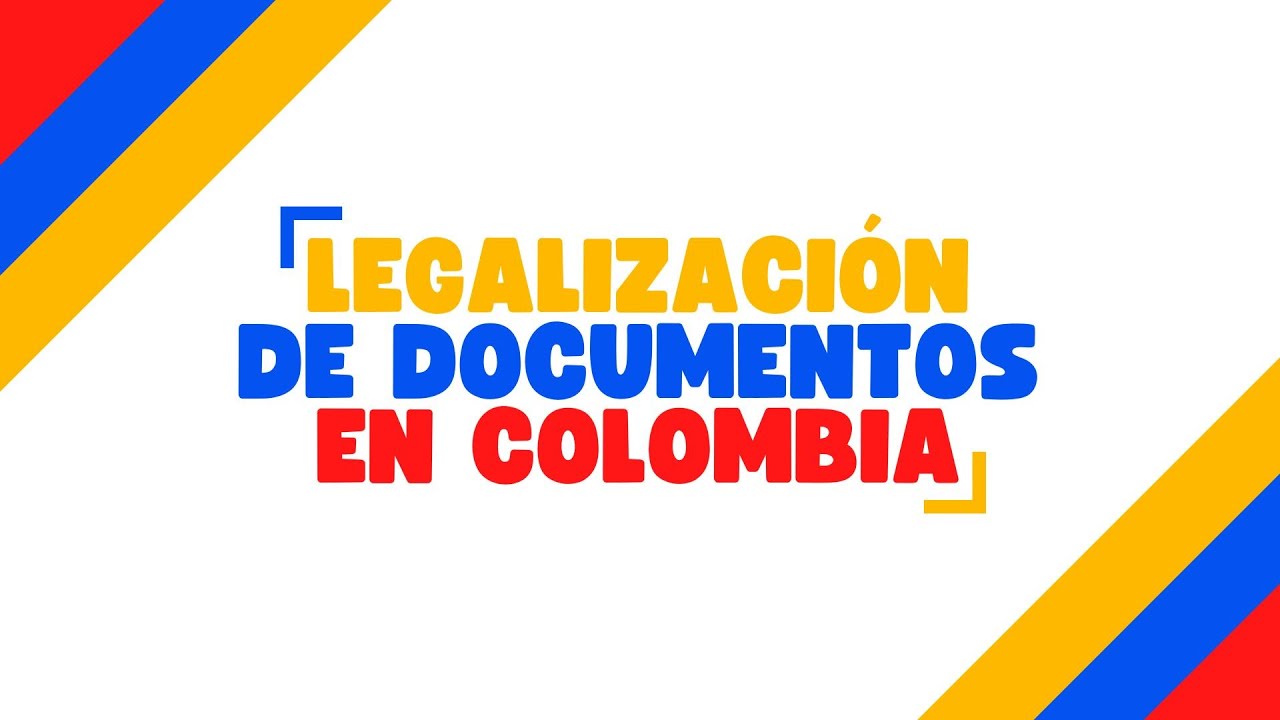 PROCESO de LEGALIZACIÓN para APOSTILLAR Documentos en Colombia - YouTube