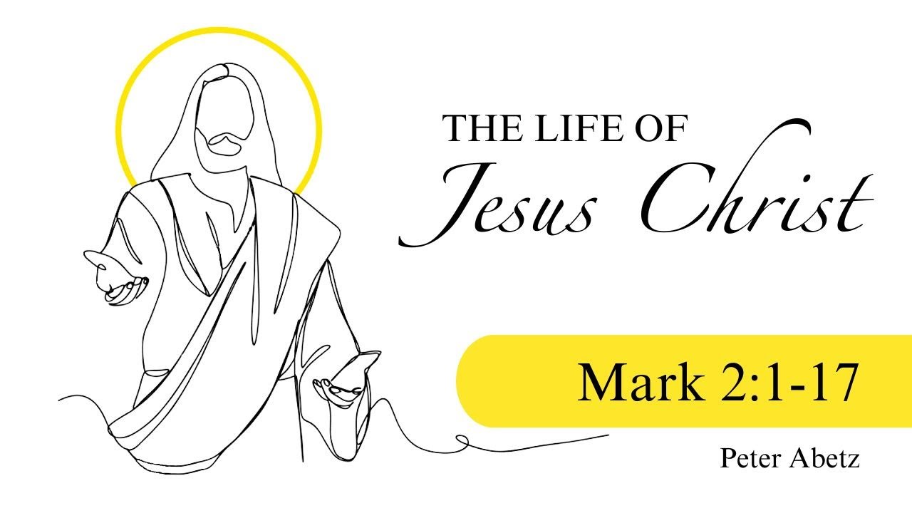 Mark 2:1-17 | Jesus, The Forgiver of Sin | Peter Abetz - 2025/01/19 ...