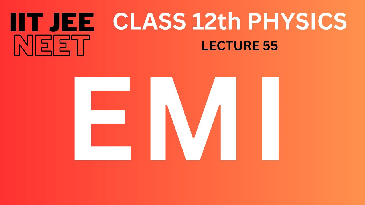 EMI Lecture 55 Class 12th Physics - YouTube