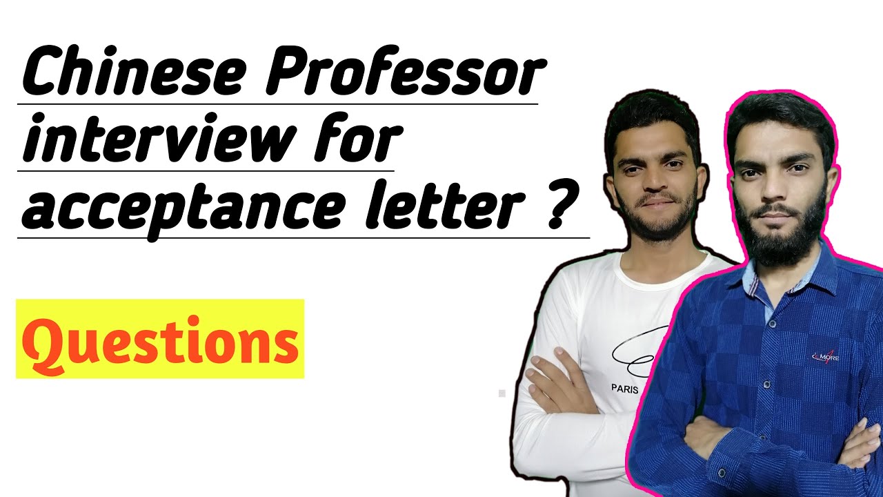 Chinese Professor Interview Questions For Acceptance Letter ...