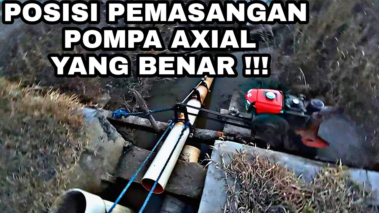 Posisi Pemasangan Pompa Axial Yang Benar Part 1. Correct Axial Pump ...