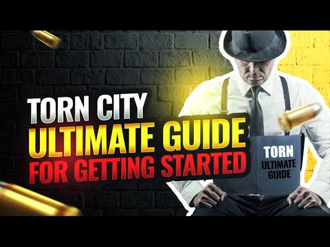 Torn City: The Ultimate Guide for Getting Started