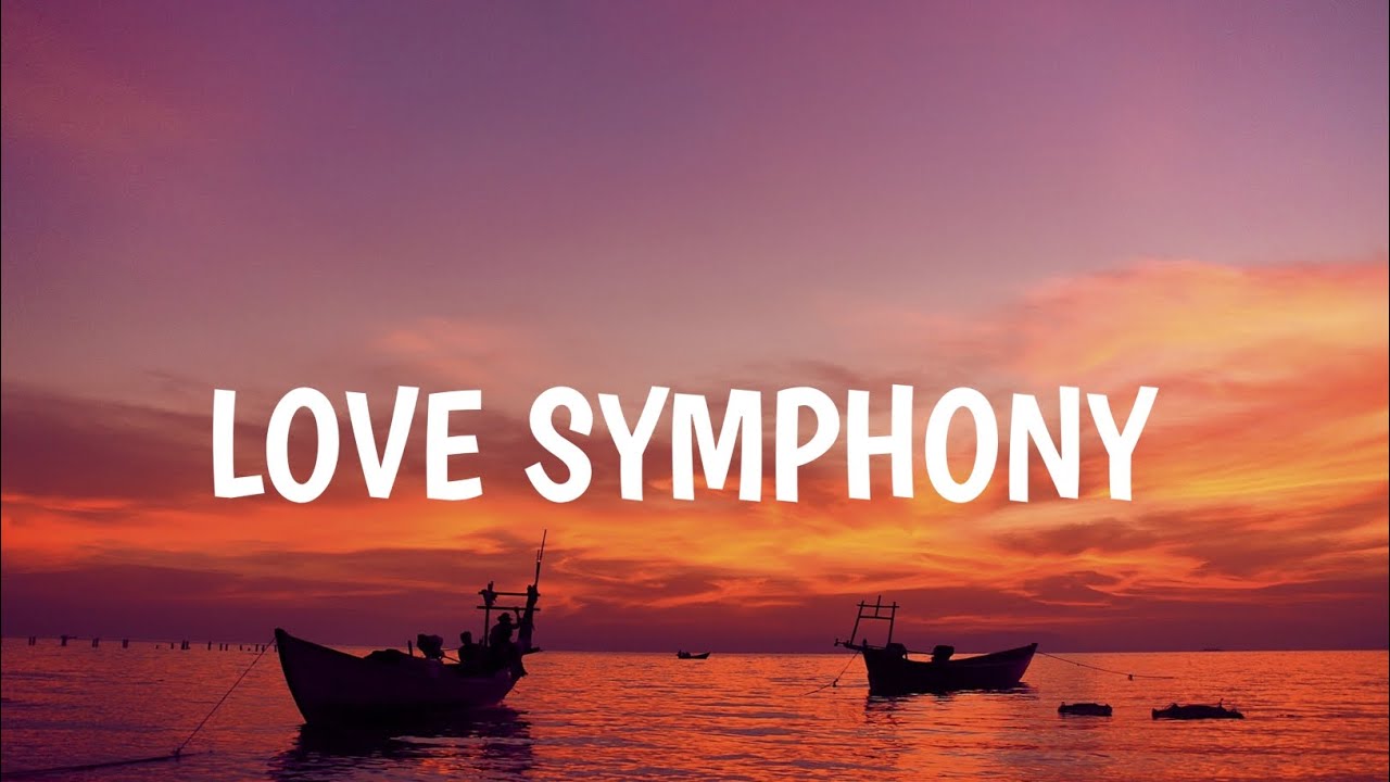 LOVE SYMPHONY OF LOVE || (LYRICS) - YouTube