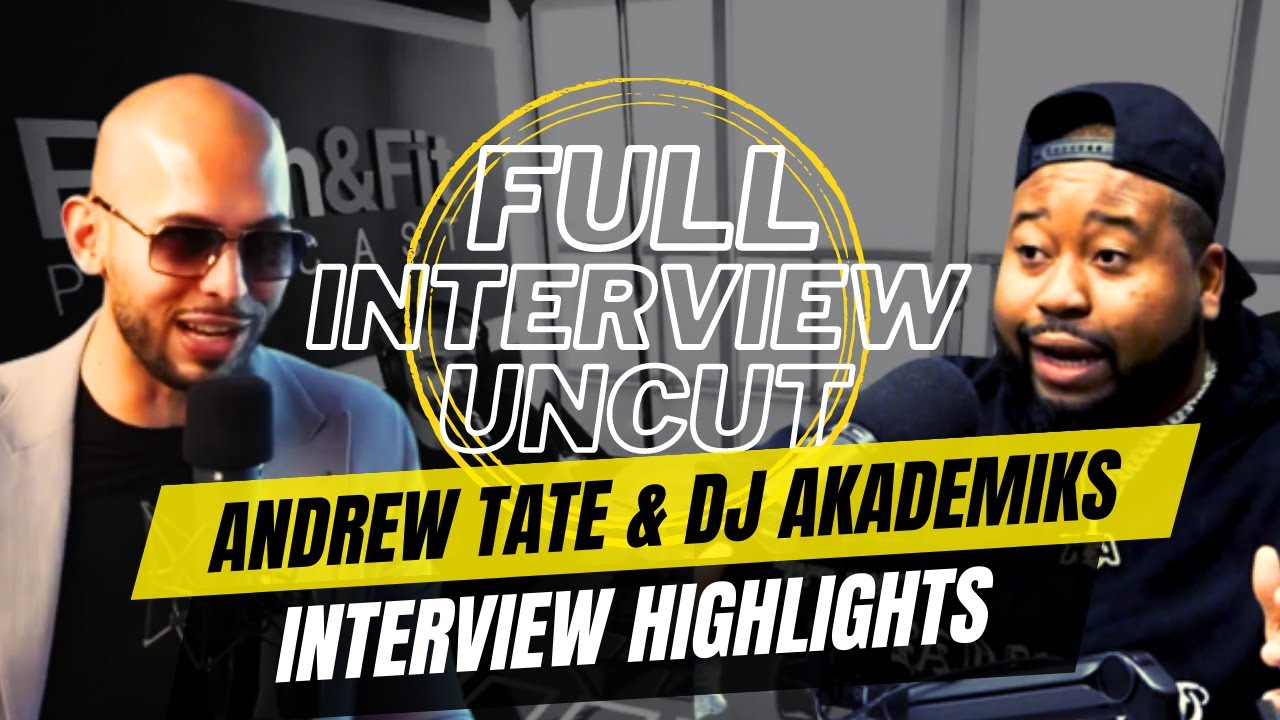 Andrew Tate's FULL INTERVIEW HIGHLIGHTS with DJ Akademiks - YouTube