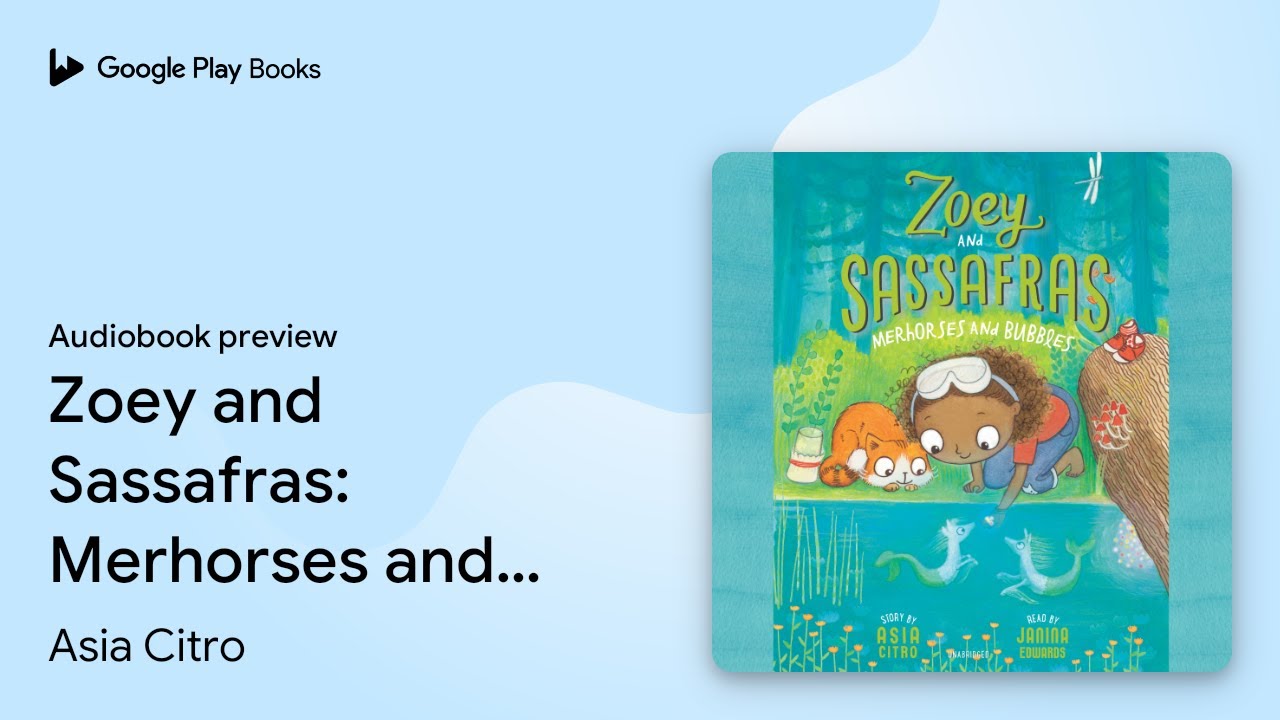 Zoey and Sassafras: Merhorses and Bubbles by Asia Citro · Audiobook ...