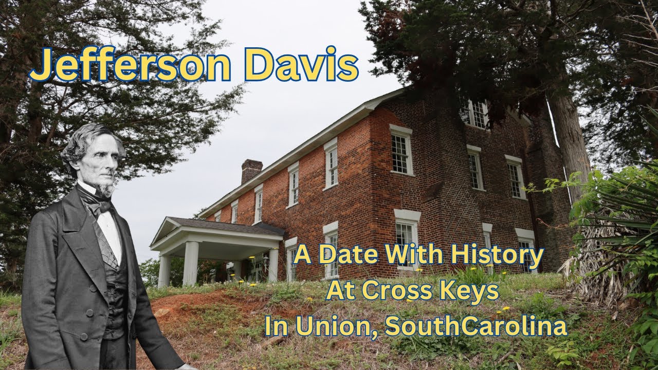 Date With History: Jefferson Davis and the Cross Keys House in Union ...