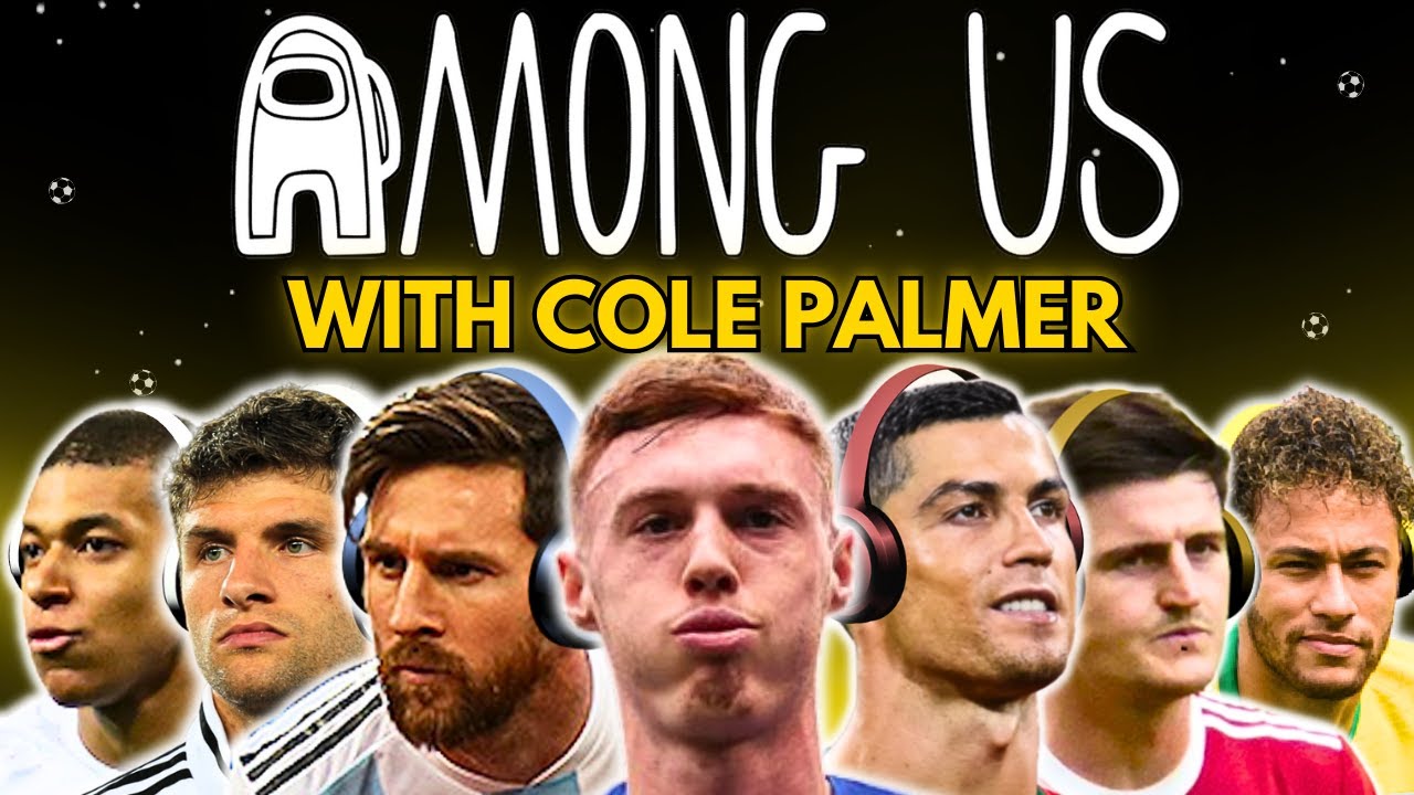 Messi & Ronaldo play AMONG US with Cole Palmer! - YouTube