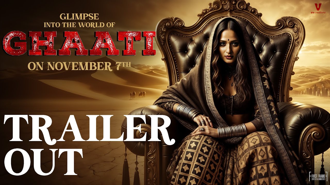 GHAATI | Trailer out | Anushka Shetty | Krish Jagarlamudi | Vamsi ...