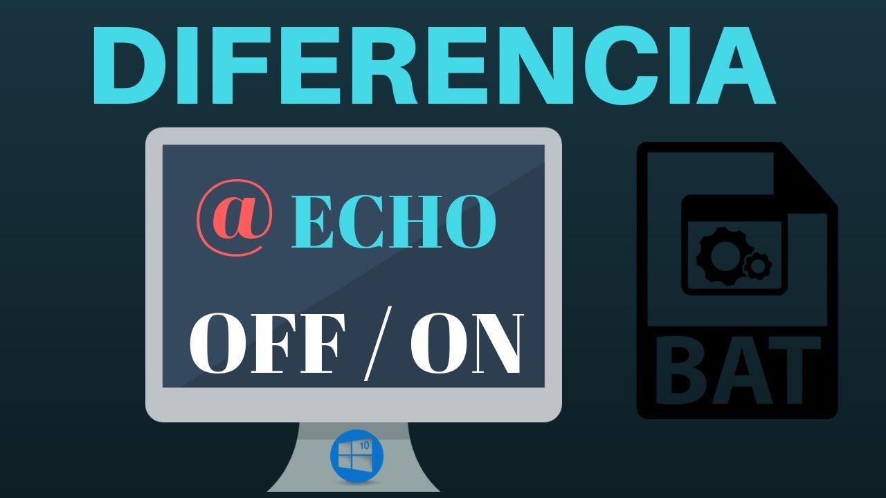 Explicación práctica entre @ECHO (ON, OFF) de Batch - YouTube