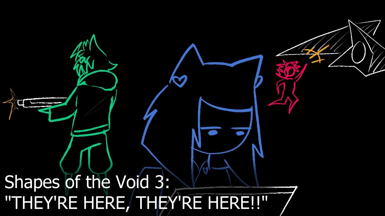 Shapes of the Void 3: "THEY'RE HERE, THEY'RE HERE!!" - YouTube