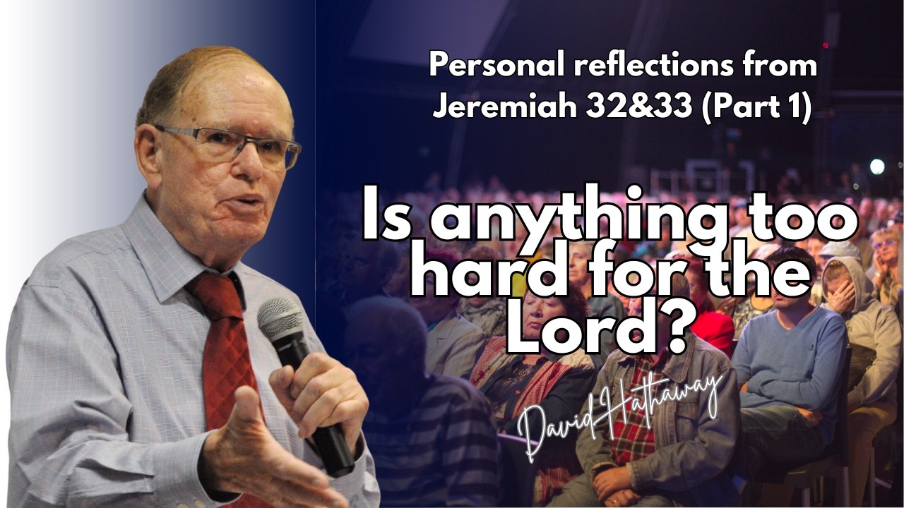 Is anything too hard for the Lord | Jeremiah 32&33 (Part 1) - YouTube