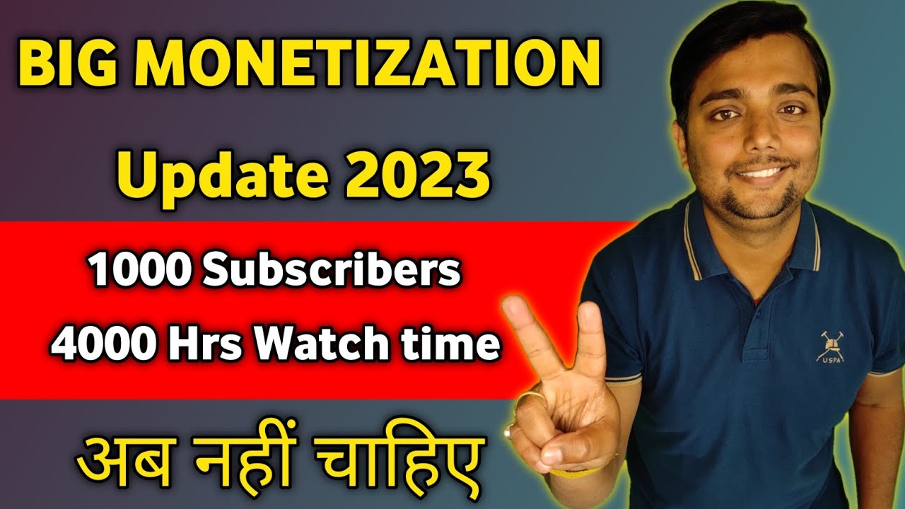 YouTube Big Monetization Update 2023 || अब 1000 Subscribers 4000 Hours Watchtime नहीं चाहिए # ...