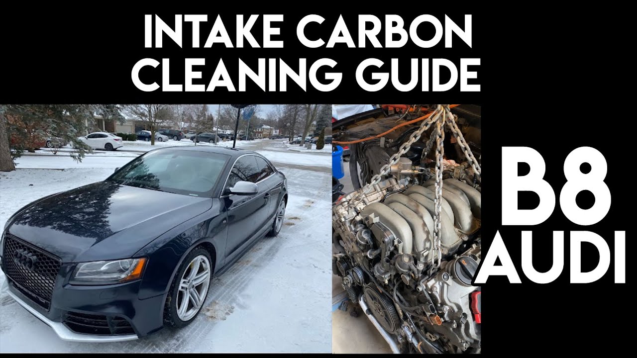 Part 4 - Audi S5| Carbon Cleaning & Intake Manifold Removal - YouTube