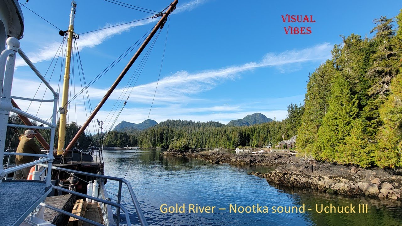 Gold River - Uchuck III - Nootka Sound, Esperanza Inlet, and Kyuquot ...