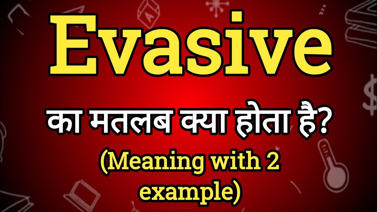 Evasive Meaning in Hindi | Evasive Ka Matlab kya Hota hai| English to ...