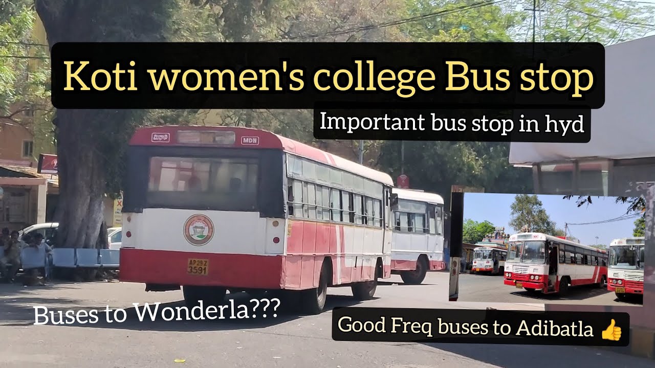 KOTI WOMEN'S COLLEGE BUS STOP || Imp bus stop for east HYD #vlog # ...