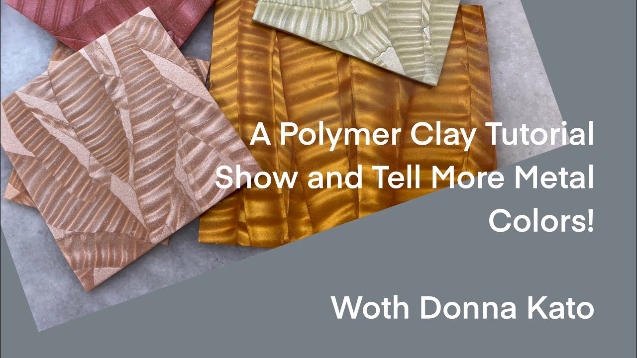 A Polymer Clay Show and Tell: More Metallic Colors! - YouTube