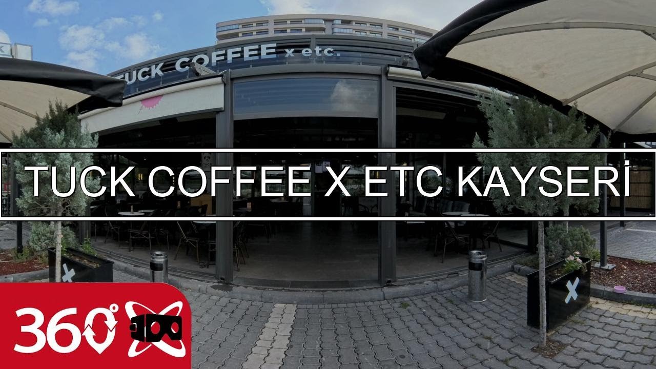 TUCK COFFEE X ETC KAYSERİ | This is 360 VR Video - YouTube