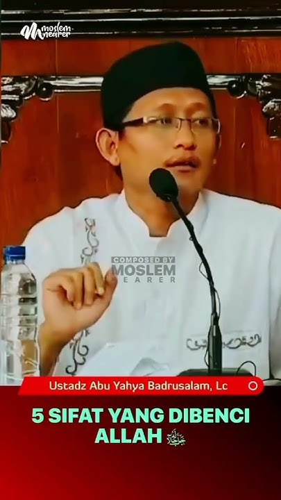 5 Sifat Yang Dibenci Allah | Ustadz Badru Salam - YouTube