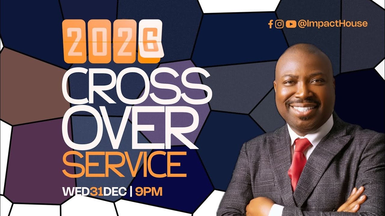 Impact House Int'l Church | Crossover Service | 31st Dec., 2025 - YouTube