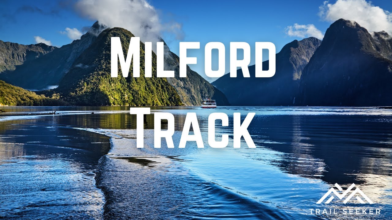 Milford Track Guide: The Finest Walk in the World? - YouTube