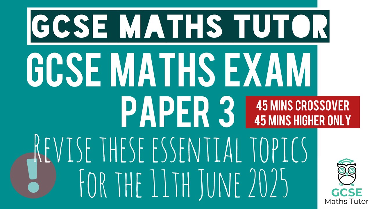 Essential Topics You NEED To Revise for the Paper 3 GCSE Maths Exam ...
