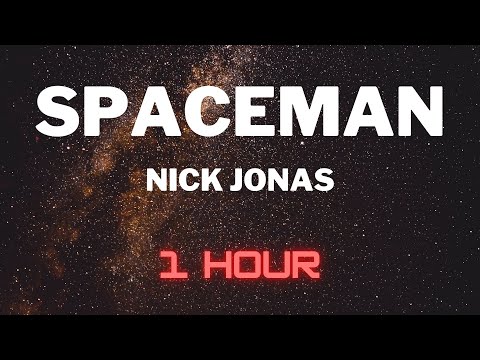 Nick Jonas - SPACEMAN (1 HOUR EXTENDED) - YouTube