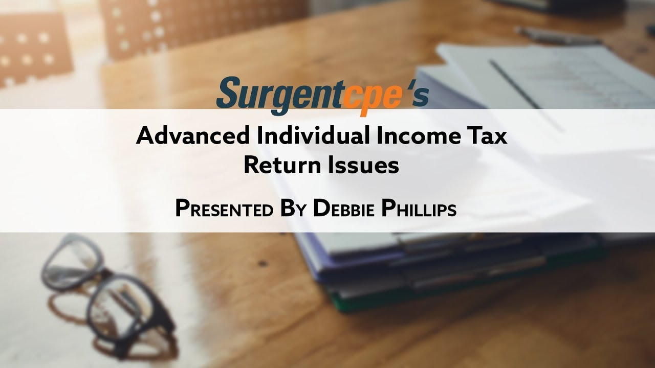 Surgent's Advanced Individual Income Tax Return Issues (STRI) Webinar ...